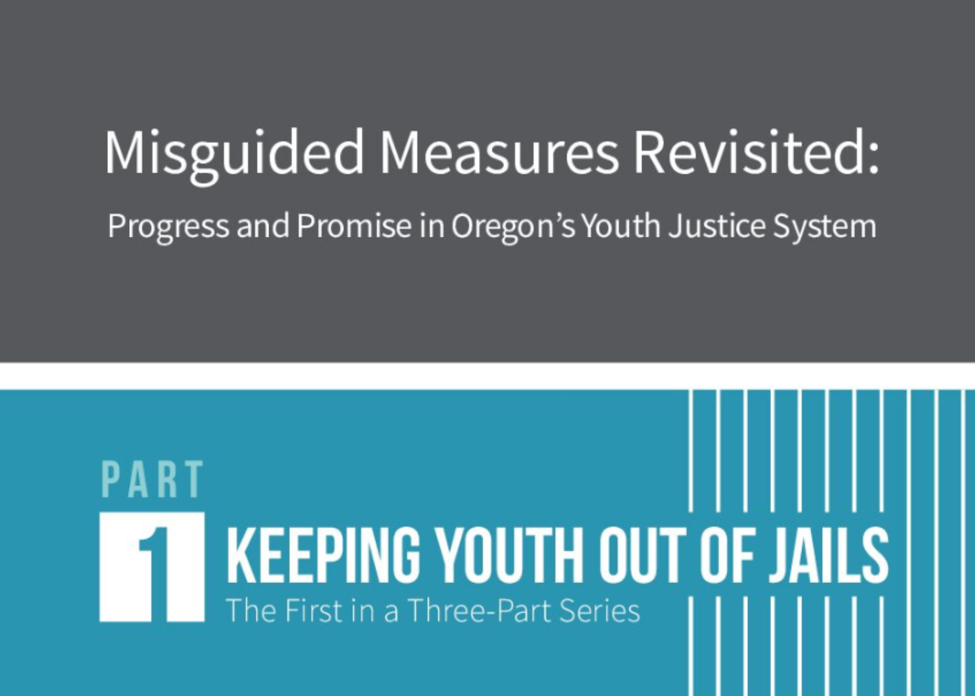 Misguided Measures Revisited: Progress and Promise in Oregon’s Youth ...
